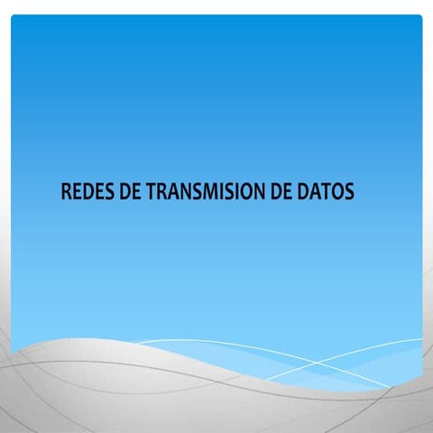 Redes de transmision de datos | PPTX