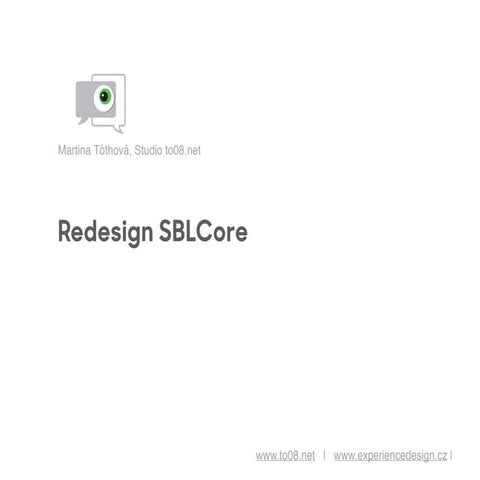 Redesign SBLCore | PPT