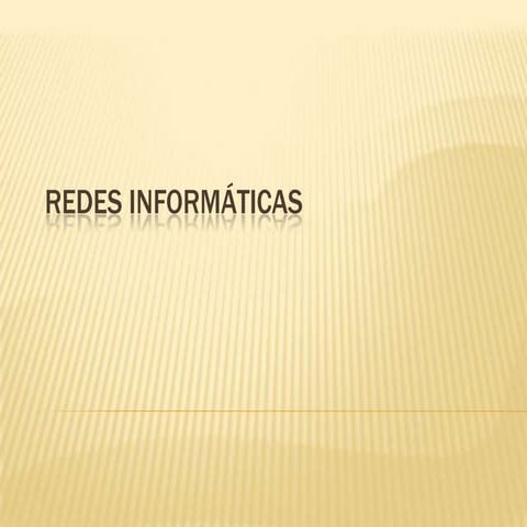 Redes informáticas | PPTX | Computer Networking | Computing