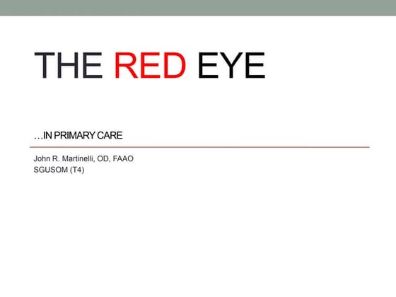 Red eye | PPTX | Eye and Vision Conditions | Diseases and Conditions