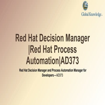 Red Hat Decision Manager |Red Hat Process Automation|AD373 | PPT