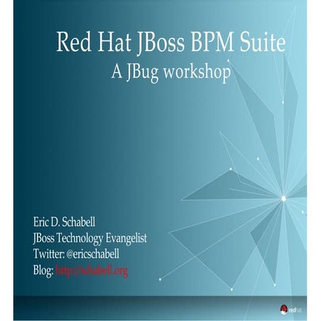 Red Hat JBoss BPM Suite Workshop | PPT