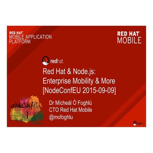 NodeConf EU, Red Hat Mobile Keynote | PPT