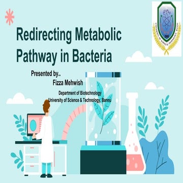 REDIRECTING METABOLIC PATHWAYS IN BACTERIA.pptx