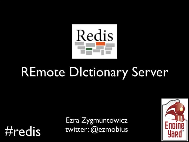 Redis: REmote DIctionary Server | PPT Redis: REmote DIctionary Server | PPT