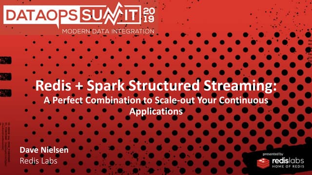 Redis Streams plus Spark Structured Streaming | PPT Redis Streams plus Spark Structured Streaming | PPT