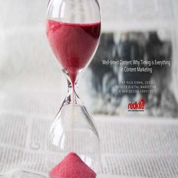 Well-timed Content: Why Timing is Everything in Content Marketing | PPT