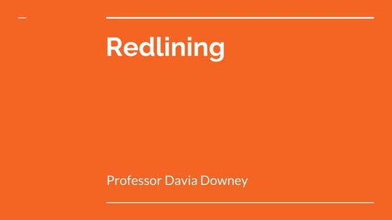 Race, Redlining and our Neighborhoods: Brooklyn, Chicago & D.C. | PPT