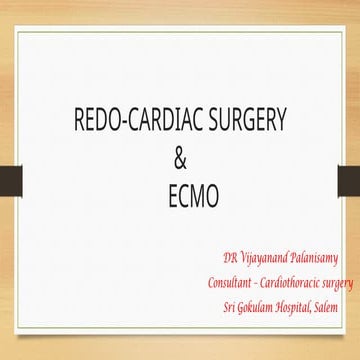 redo-cardiac surgery and ecmo description and types | PPTX