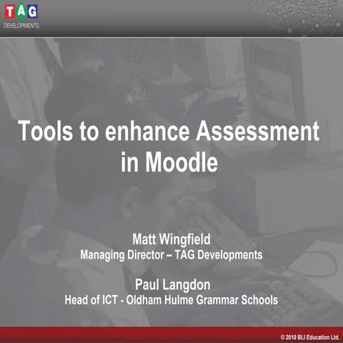 Tools to Enhance Assessment in Moodle | PPT