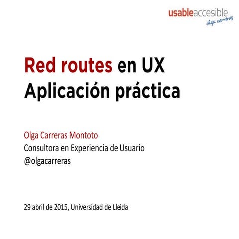 Red routes en UX. Aplicación práctica. | PPT