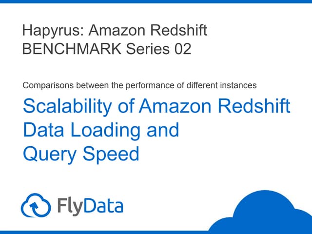 Scalability Of Amazon Redshift Data Loading And Query Speed Ppt