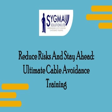 REDUCE RISKS AND STAY AHEAD: ULTIMATE CABLE AVOIDANCE TRAINING | PPT