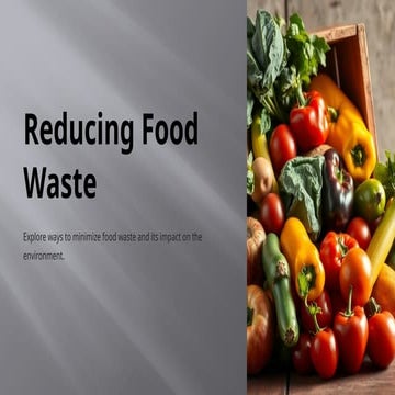 Reducing Food Waste: Simple Strategies for a Sustainable Future | PDF