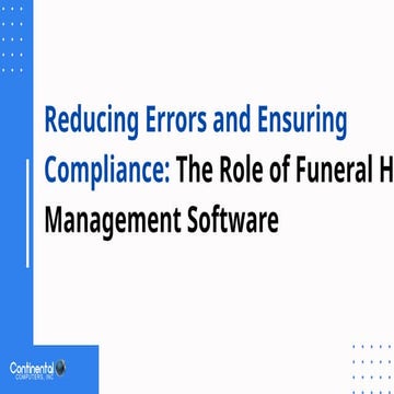 Reducing Errors and Ensuring Compliance The Role of Funeral Home ...