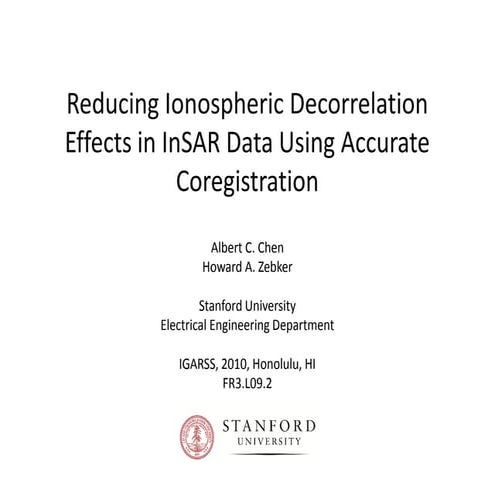 FR3.L09 - REDUCING IONOSPHERIC DECORRELATION EFFECTS IN INSAR DATA USING ACCURATE COREGISTRATION ...