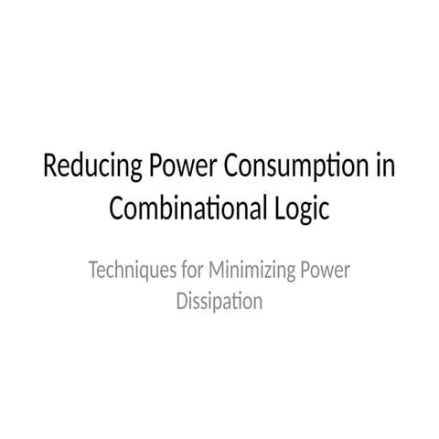 Reducing_Power_Consumption combinational.pptx