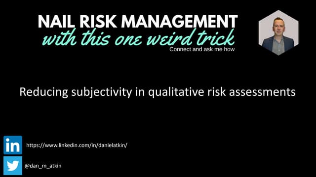 Reducing subjectivity in qualitative risk assessments | PPT Reducing subjectivity in qualitative risk assessments | PPT