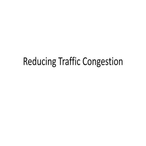 Reducing traffic congestion | PPTX