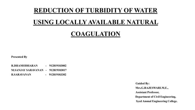 Reduction Of Turbidity Of Water Using Locally Available Pptx
