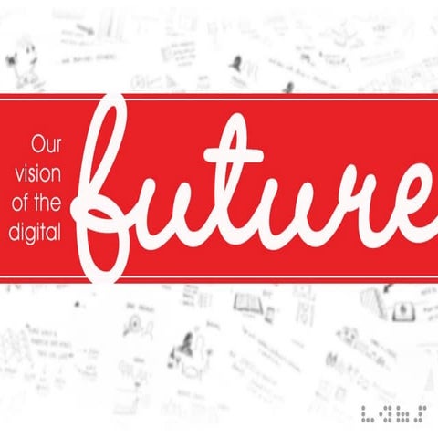 Our vision of the digital future | PPT