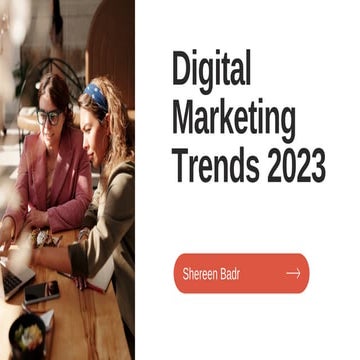 Digital Marketing Trends 2023- Shereen Badr | PDF