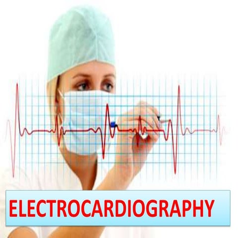 electrocardiography | PPTX