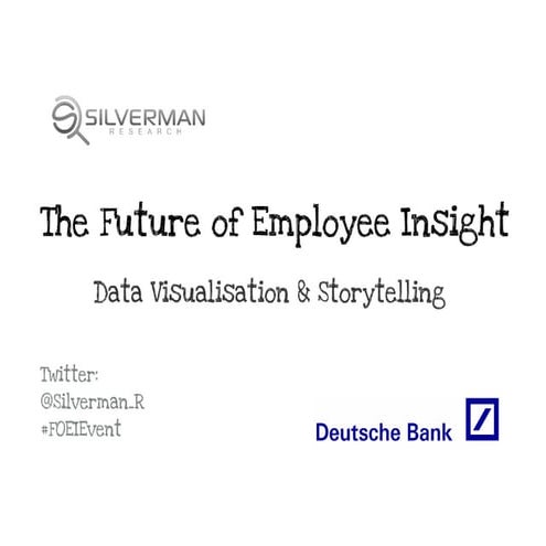 The Future of Employee Insight: Data Visualisation & Story Telling | PDF