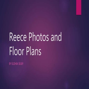 Reece Photos and Floor Plan | PPT