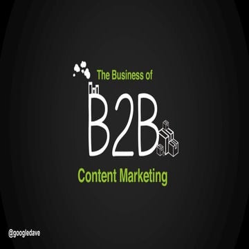 The Business of B2B Content Marketing | PPTX