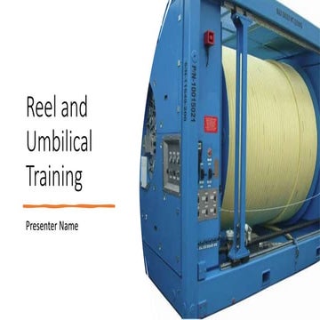 Reel and Umbilical Training for Subsea Hose Reels and Umbilicals | PPTX
