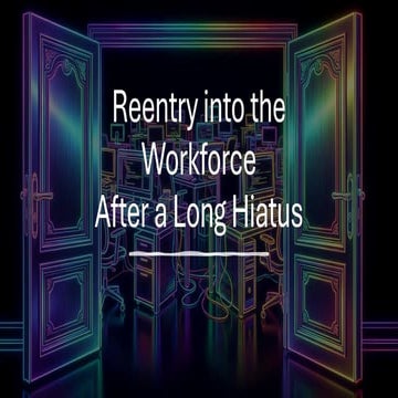 Reentry into the Workforce After a Long Hiatus | PDF