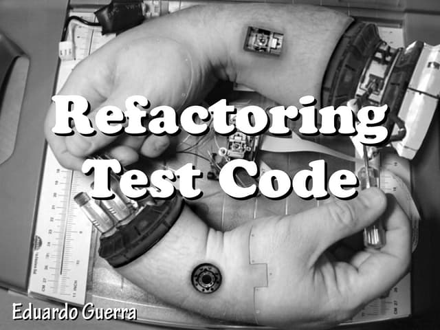 Refactoring Test Code Ppt 9628