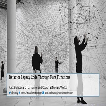 Refactor Legacy Code Through Pure Functions Ppt 
