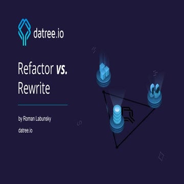 Code Refactoring or Rewrite: How to Properly Dispose of Legacy Code | PPTX