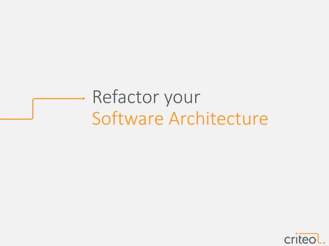 Refactor Your Software Architecture Ppt