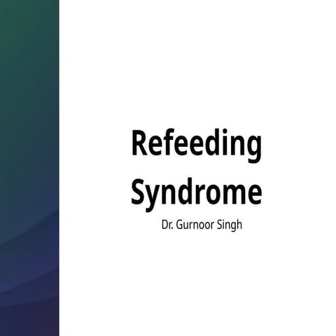 Comprehensive Overview of Refeeding Syndrome: Risk, Screening, and ...