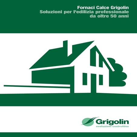 Fornaci Calce Grigolin - Soluzioni per l'edilizia professioanale | PDF