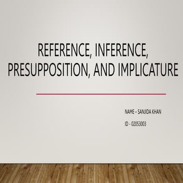 Reference Inference Presupposition Implicature.pptx