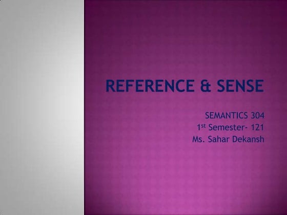 Reference, Sense, and Referring Expression in Semantics | PPT