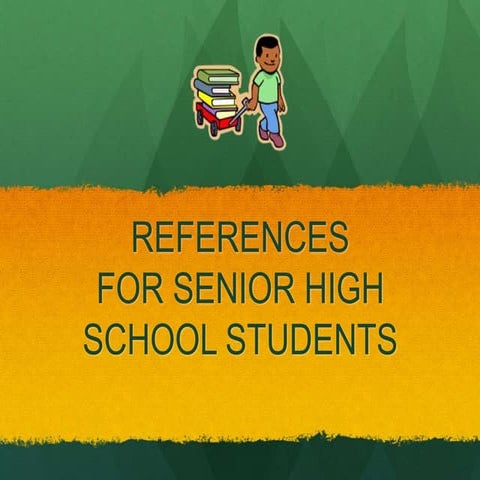 References for senior high school students | PPTX