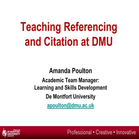 Teaching Referencing And Citation at De Montfort University | PPTX