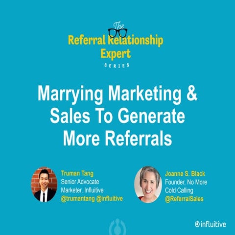 Referral Relationship Experts Series: Marrying Marketing and Sales | PPTX