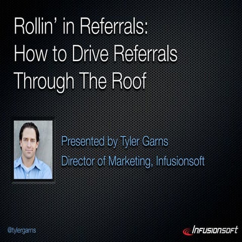 Rollin' in Referrals: How to Drive Referrals Through The Roof | PDF