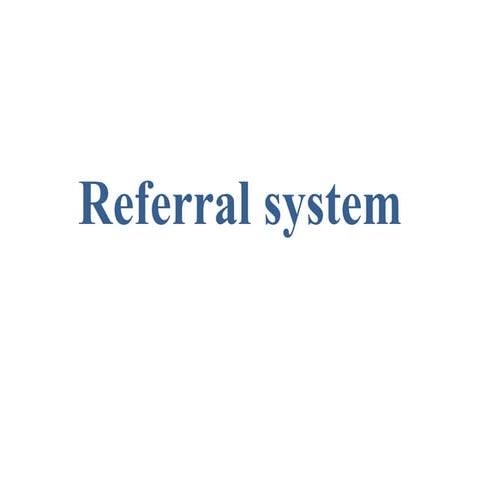 Referral system Community Health Nursing | PPTX