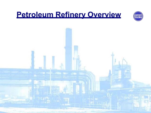 Oil refinery Presentation | PDF