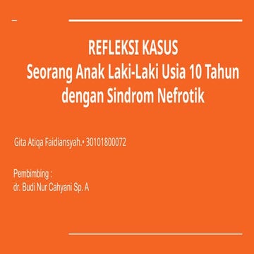 Refleksi kasus Nephrotic Syndrome Medical student 2024.pptx