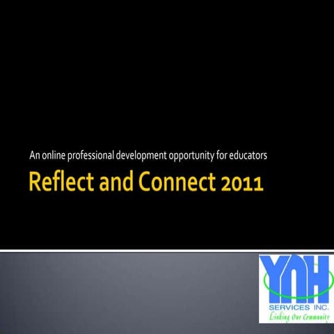Reflect and connect 2011 promotional slides 150211 | PPTX