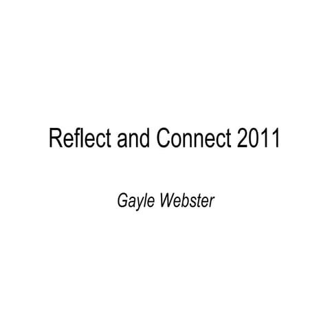 Reflect and Connect 2011 | PPT