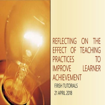 Reflecting on the effect of teaching practices to | PPTX